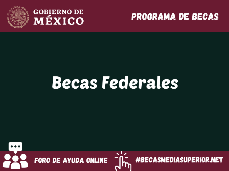 Becas Federales - Becas Media Superior