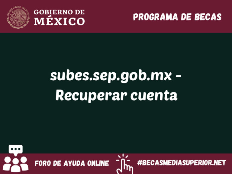 subes.sep.gob.mx - Recuperar cuenta - Becas Media Superior